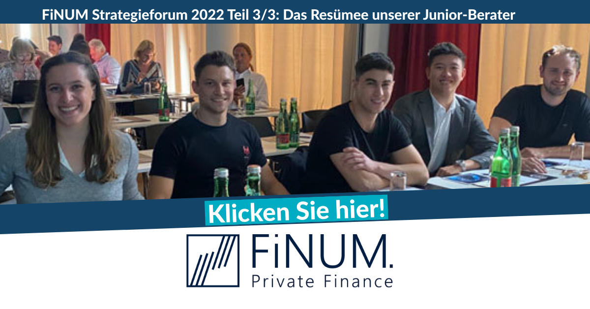 FiNUM Strategieforum Teil 3/3: Resümee unserer Junior-Berater | FiNUM